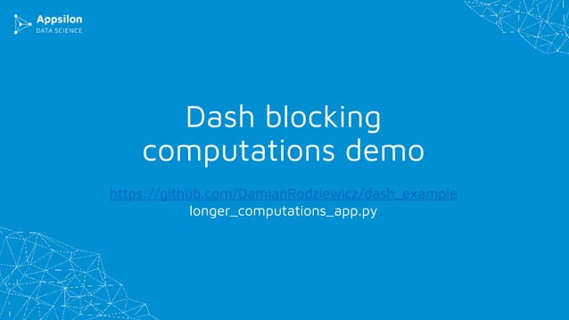 Tech Talk - Overview of Dash framework for building dashboards | PPT