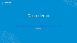 Tech Talk - Overview of Dash framework for building dashboards | PPT