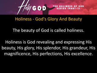 Part 1: The Holiness of God : Holy God | PPTX