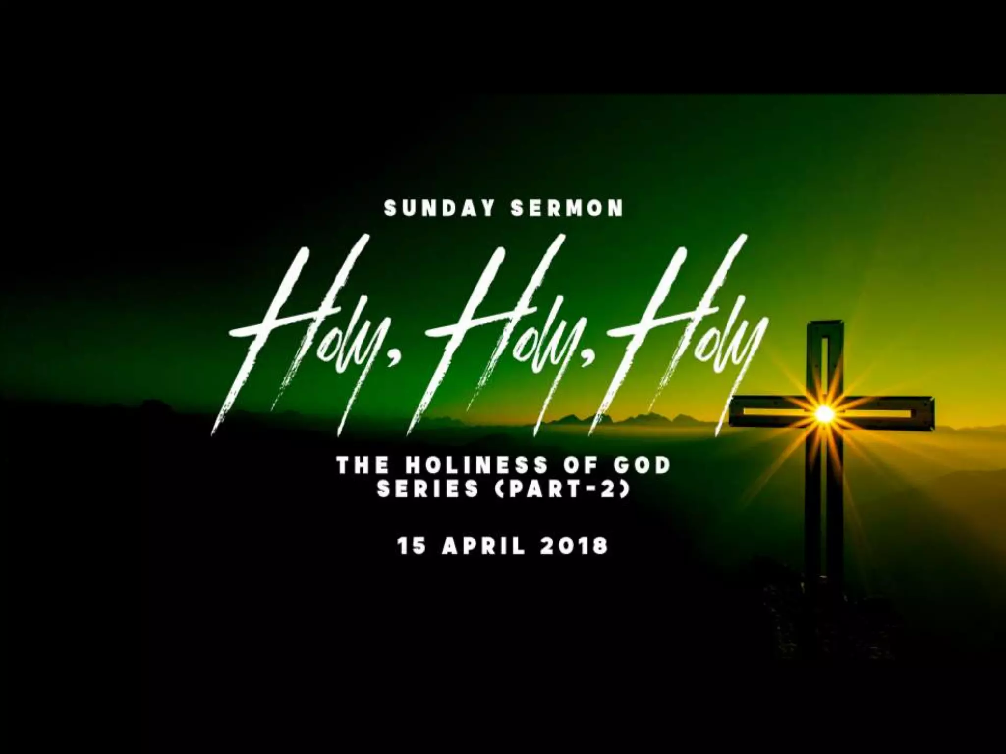 Part-2 :The Holiness of God : Holy, Holy, Holy | PPTX