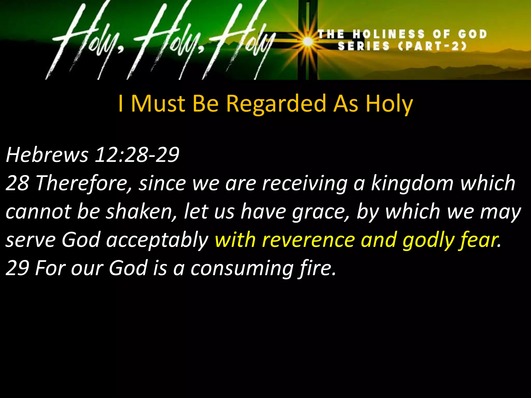 Part-2 :The Holiness of God : Holy, Holy, Holy | PPTX