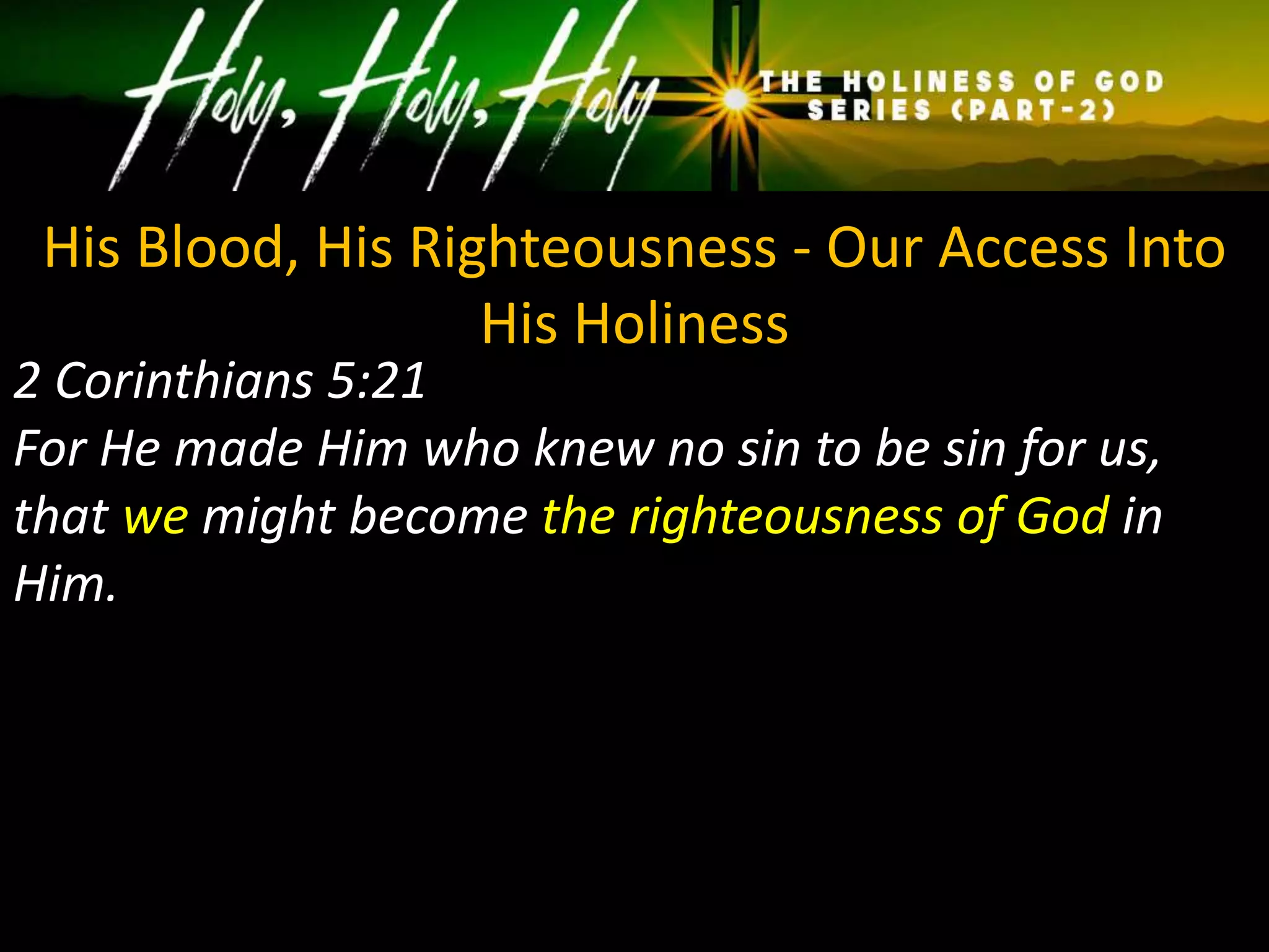 Part-2 :The Holiness of God : Holy, Holy, Holy | PPTX