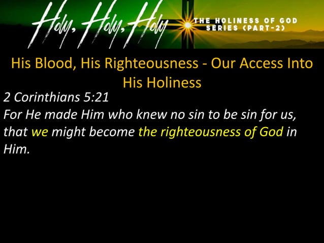 Part-2 :The Holiness of God : Holy, Holy, Holy | PPTX
