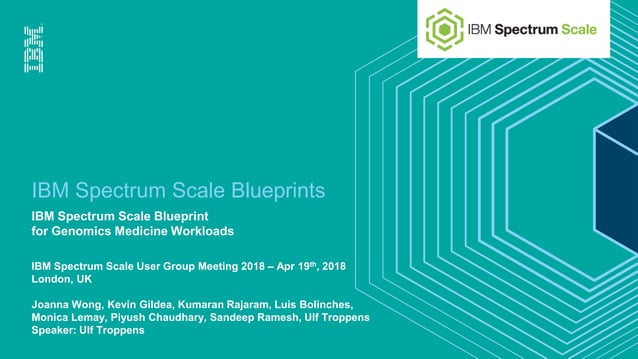 IBM Spectrum Scale Best Practices for Genomics Medicine Workloads | PDF