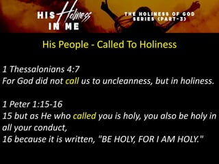 Part-3 :The Holiness of God : His Holiness in me | PPTX