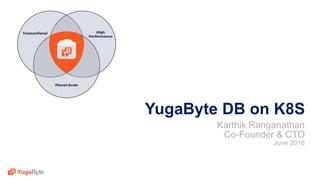 YugaByte DB on Kubernetes - An Introduction | PPT