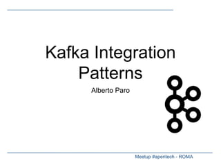 2018 07-11 - kafka integration patterns | PPT