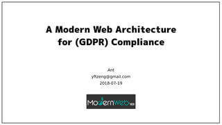A Modern Web Architecture for (GDPR) Compliance | PPT
