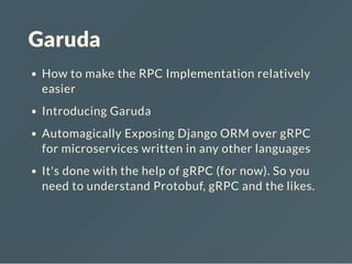 Garuda: Automagically Exposing Djagno ORM over gRPC for microservices written in any other ...