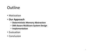 Deterministic Memory Abstraction and Supporting Multicore System Architecture | PDF