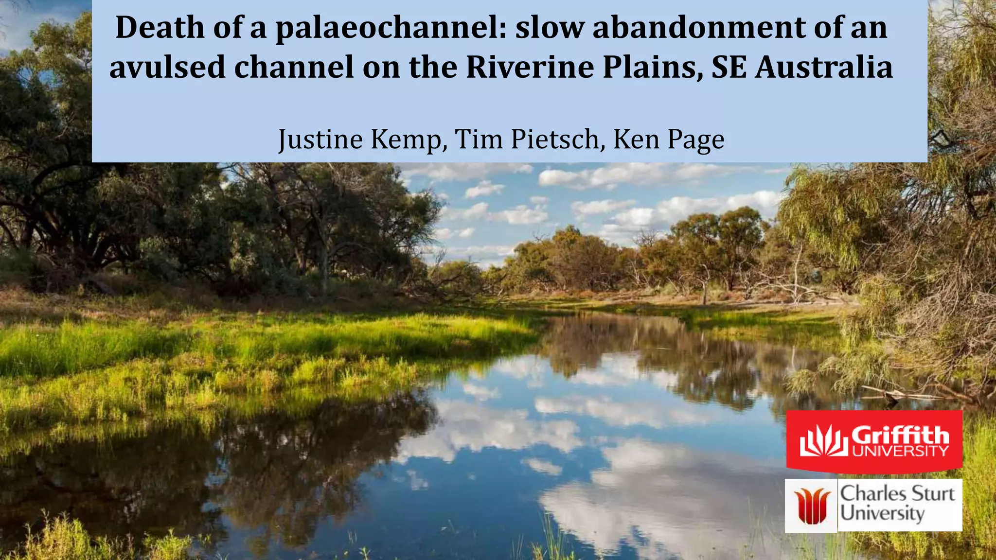 2018-08-31 - Tim Pietsch - Death of a paleochannel | PPTX