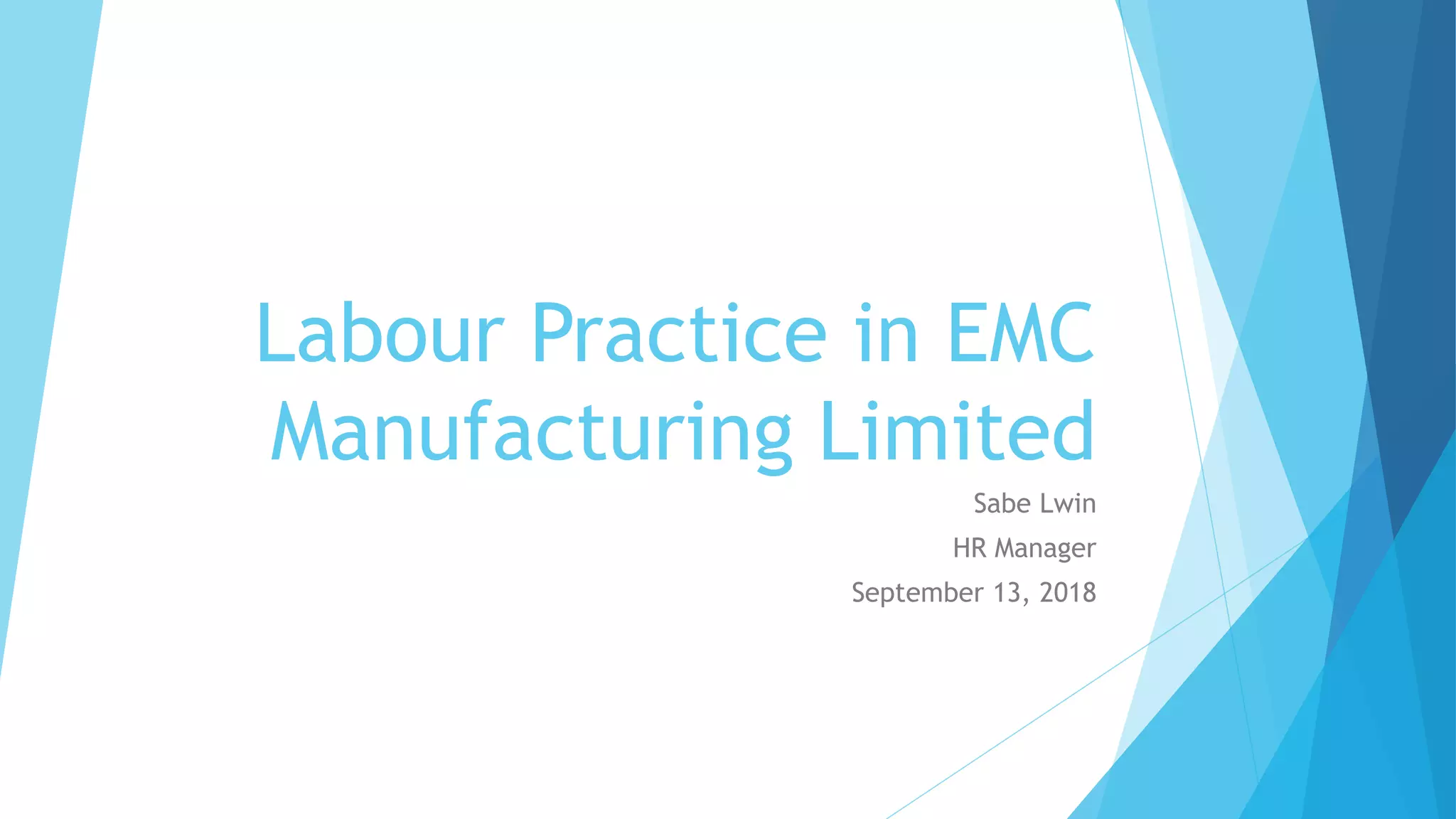 Labour Practice in EMC Manufacturing Limited | PPT