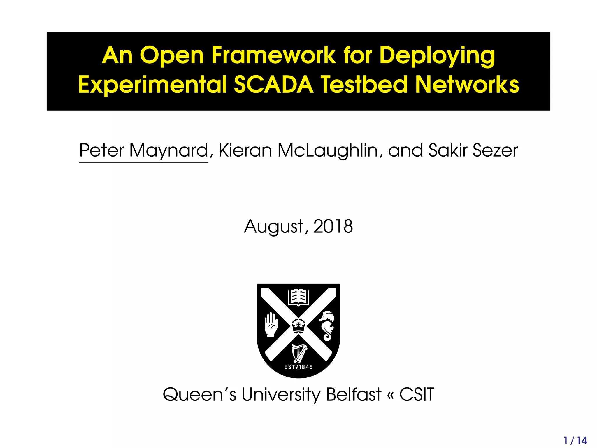 An Open Framework For Deploying Experimental Scada Testbed Networks Ppt