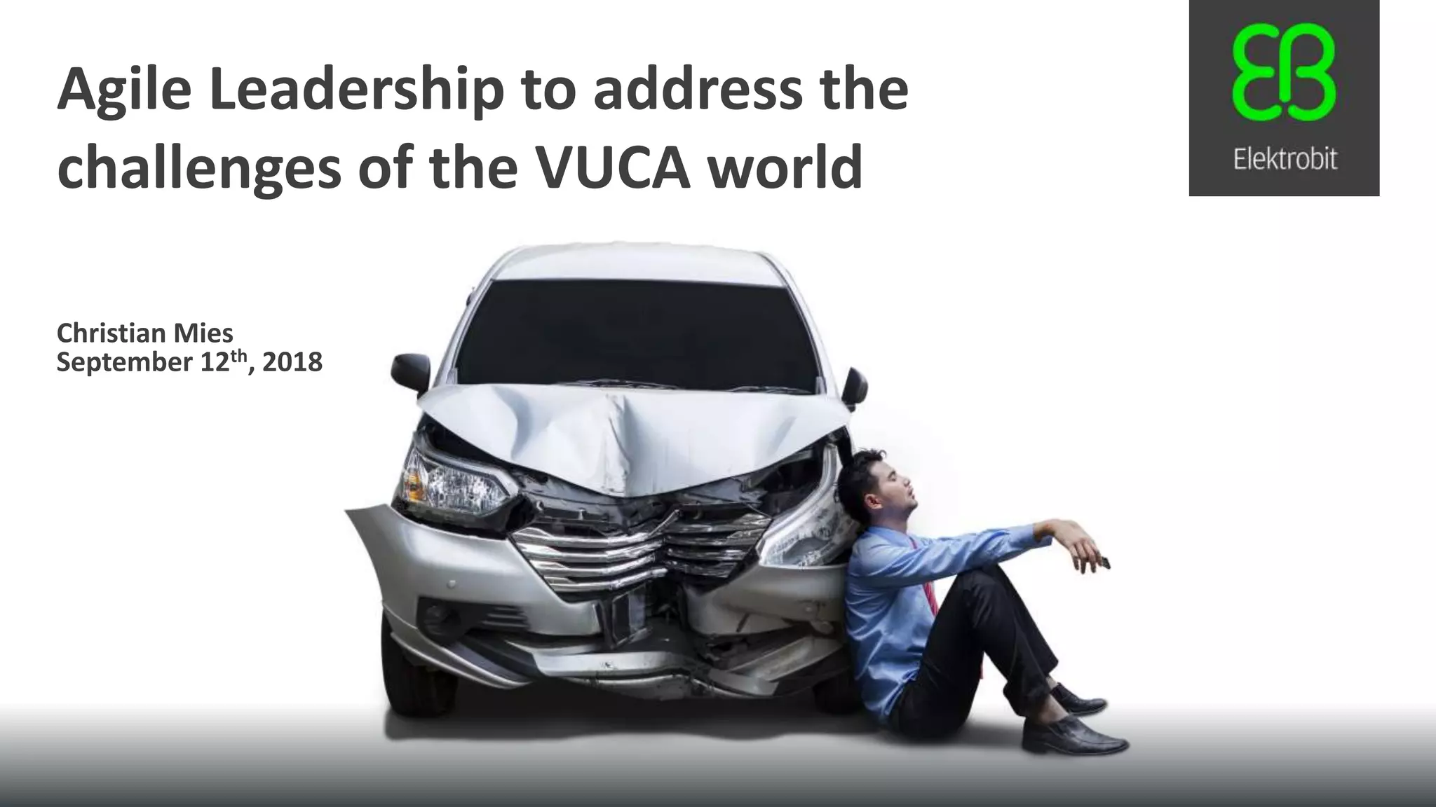 Agile leadership to address the challenges of the VUCA world | PPT