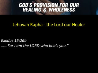 God's Provision for Our Healing & Wholeness | PPTX