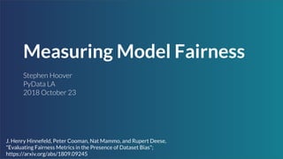 Measuring Model Fairness - Stephen Hoover | PPT