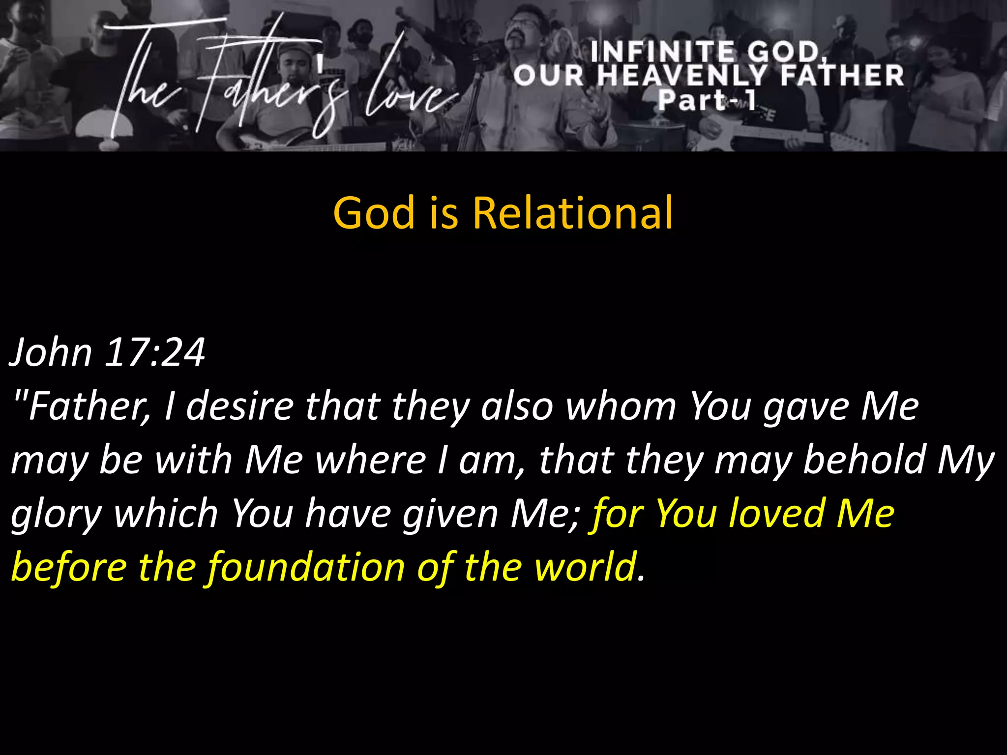 Part 1 : The Father's Love : Infinite God, Our Heavenly Father | PPTX