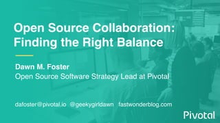 Open Source Collaboration: Finding the right balance | PPT