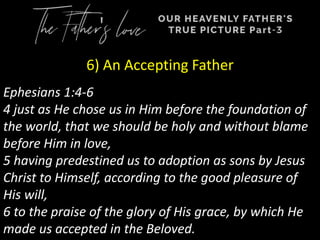 Part-3 : The Father’s Love : Our Heavenly Father's True Picture | PPT