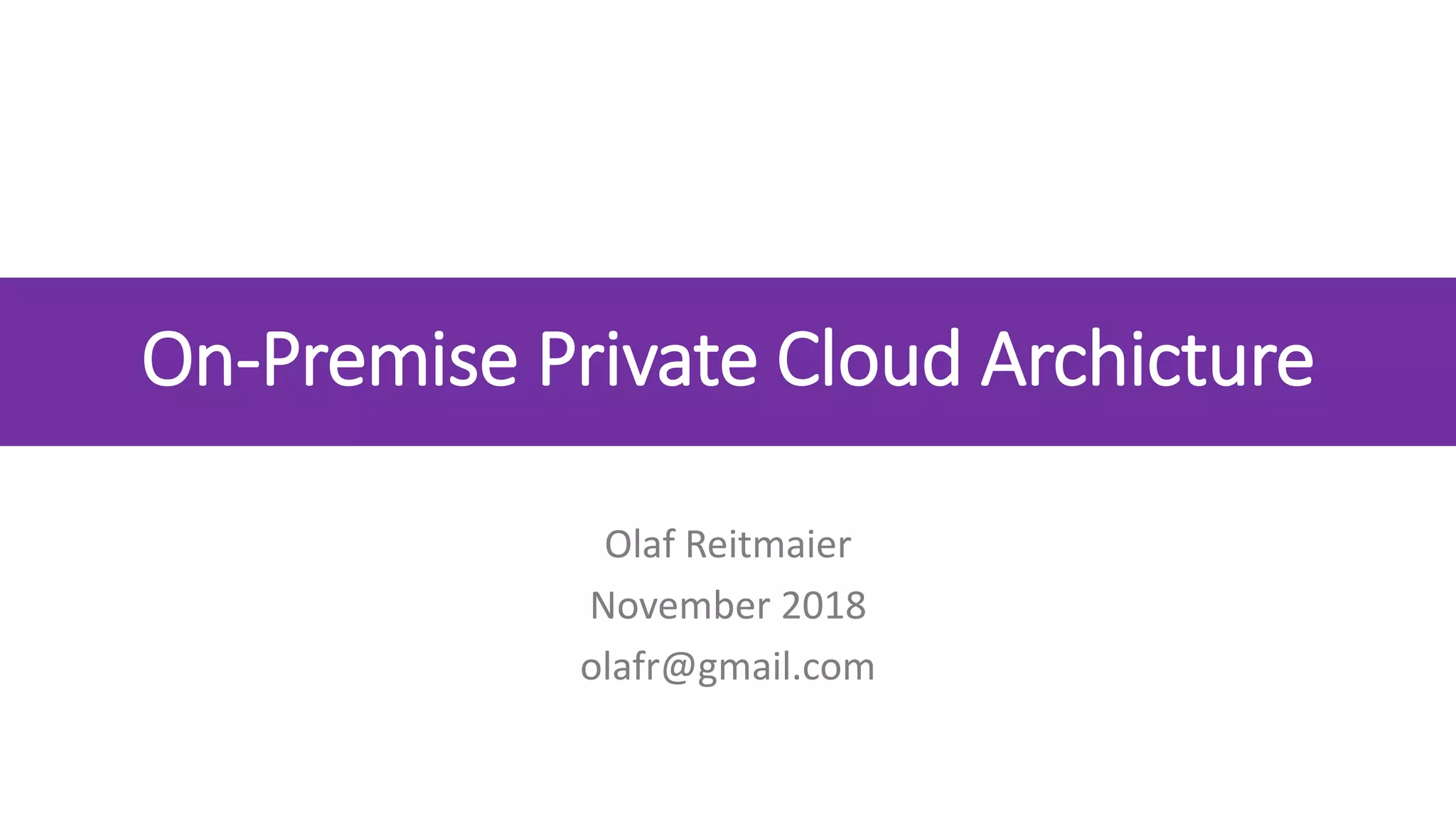 On-Premise Private Cloud Architecture | PPT