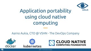 Application Portability using Cloud Native Technology: Docker ...