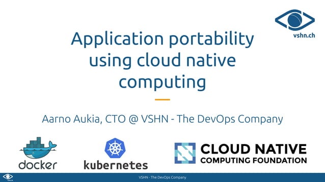 Application Portability Using Cloud Native Technology Docker Kubernetes Ppt