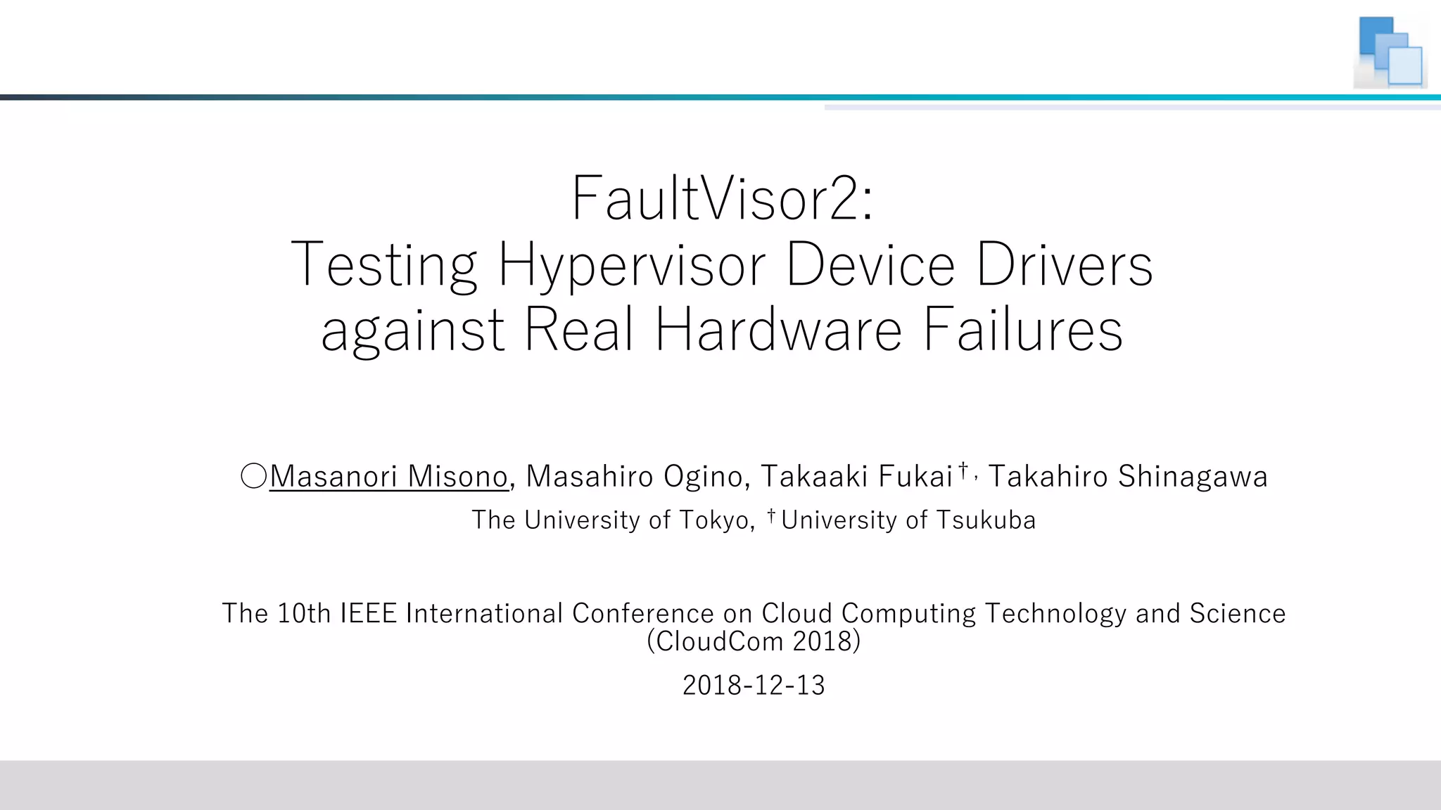 FaultVisor2: Testing Hypervisor Device Drivers against Real Hardware ...