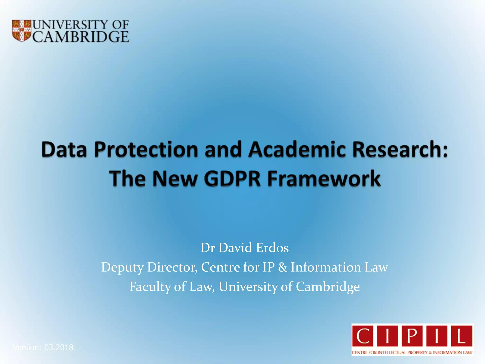 Data Protection and Academic Research: The New GDPR Framework | PPTX | Law