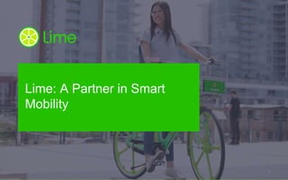 Lime: A Partner in Smart Mobility, Isaac Gross | PPT