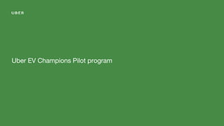 Uber EV Champions Pilot Program, Jon Isaacs | PPTX