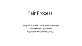Fair process in #meded | PPT