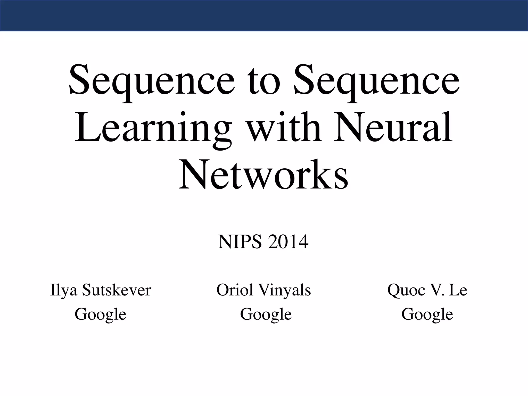 【論文紹介】Seq2Seq (NIPS 2014) | PDF | Technology & Computing
