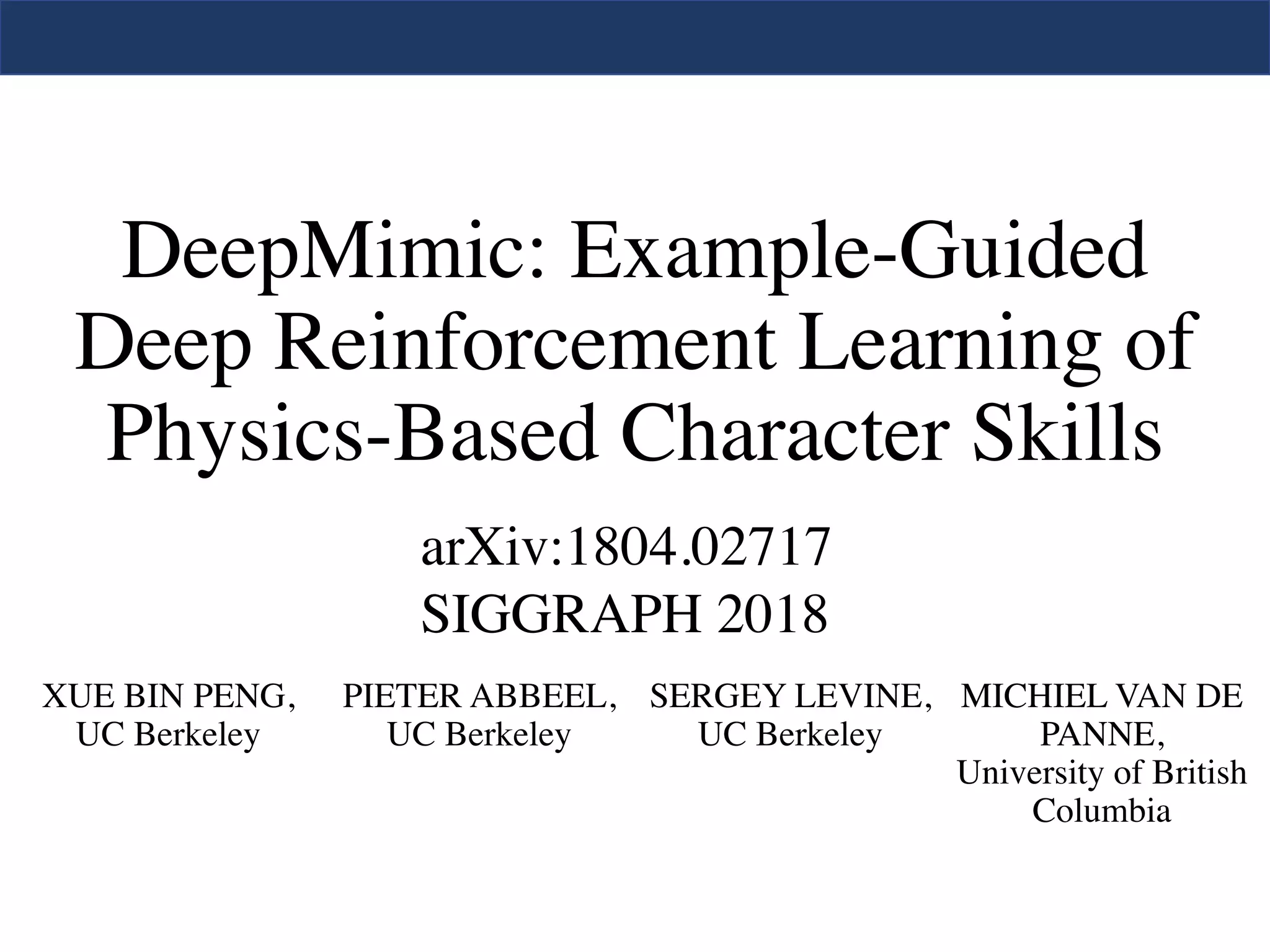 【論文紹介】Deep Mimic: Example-Guided Deep Reinforcement Learning of Physics ... 【論文紹介】Deep Mimic: Example-Guided Deep Reinforcement Learning of Physics ...