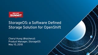StorageOS: a Software Defined Storage Solution for OpenShift | PPT