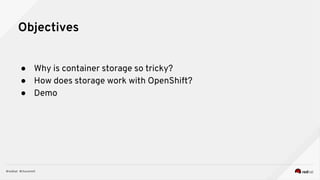 StorageOS: a Software Defined Storage Solution for OpenShift | PPT