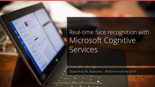 Real-time face recognition with Microsoft Cognitive Services | PPT