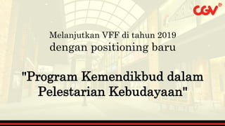 Real Case of CGV Cinema Indonesia - Brand Activation Evaluation | PPT
