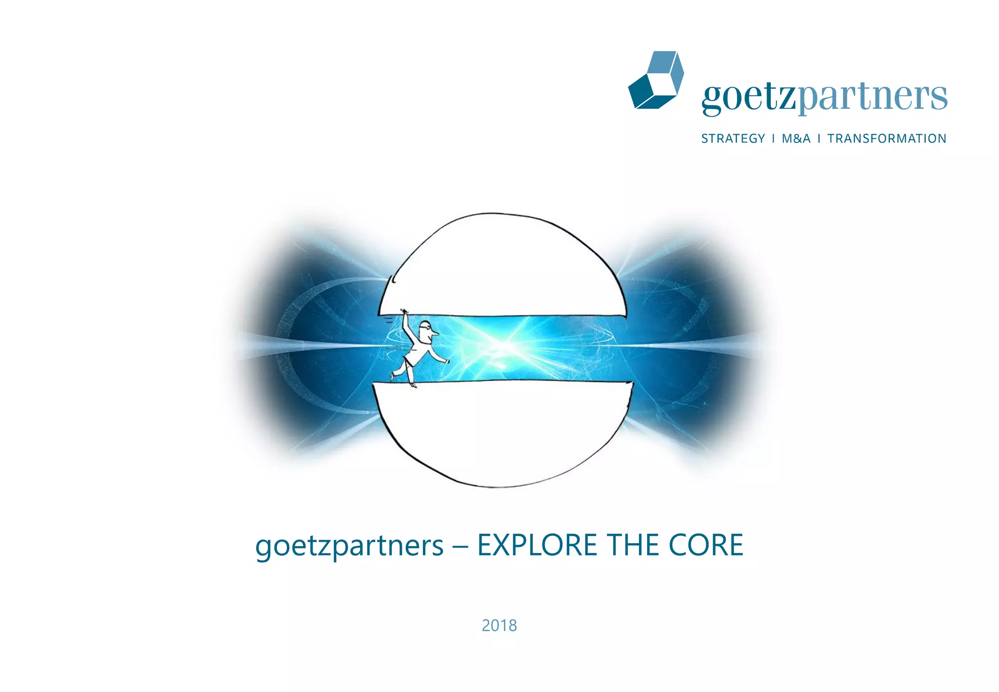 2018 goetzpartners presentation "Explore The Core" | PDF