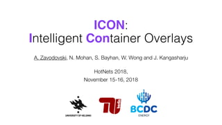 ICON: Intelligent Container Overlays | PPT