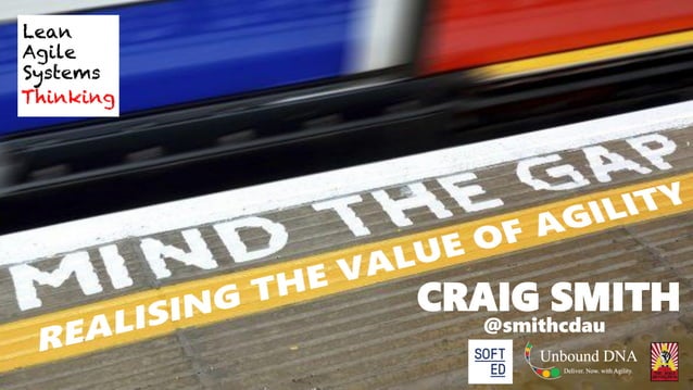Mind the Gap: Realising the Value of Agility | PPT