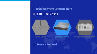 Reinforcement Learning in the Wild and Lessons Learned | PPT