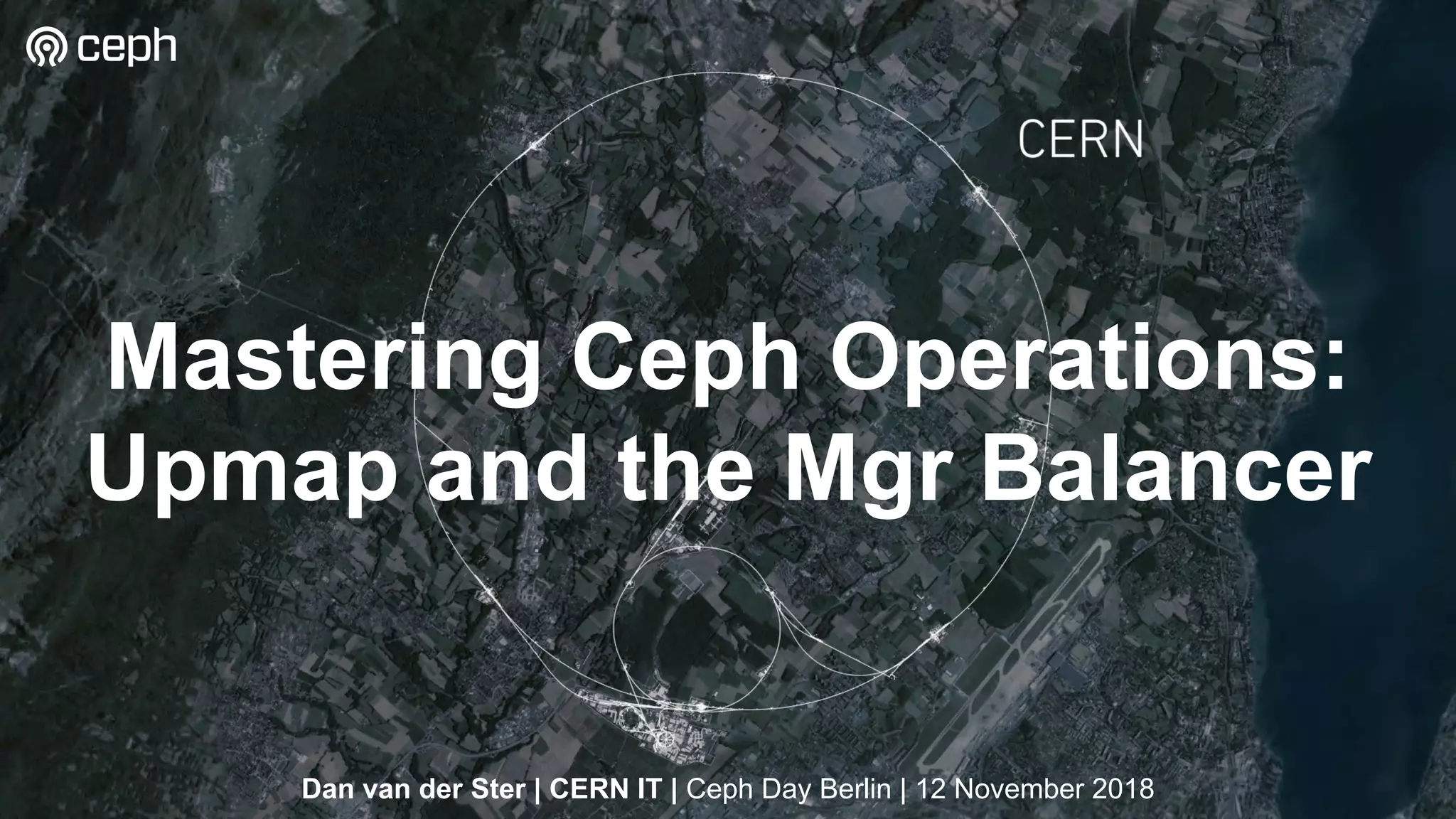 CEPH DAY BERLIN - MASTERING CEPH OPERATIONS: UPMAP AND THE MGR BALANCER ...