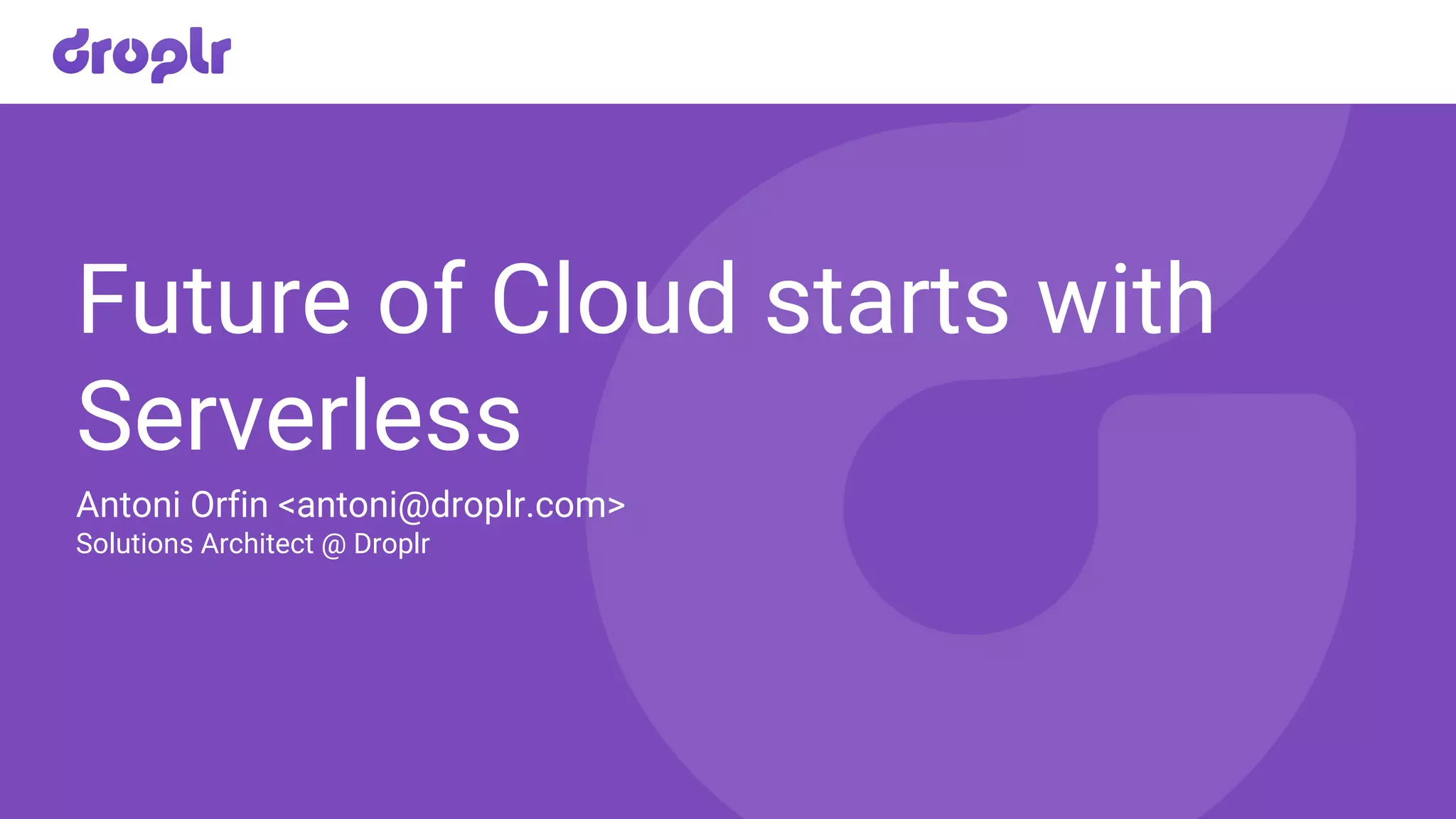 Future of Cloud Starts with Serverless | PDF | Cloud Computing | Internet