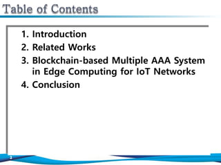 Blockchain-based multiple AAA system in edge computing for IoT networks ...