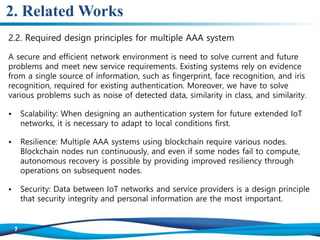 Blockchain-based multiple AAA system in edge computing for IoT networks ...