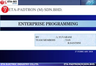 ETA Padtron Sdn.Bhd. - Enterprise Programming - Tools | PPT
