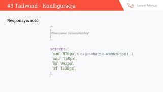 Laravel Poznań Meetup #2 - Koniec CSS? Jest Tailwind! | PDF