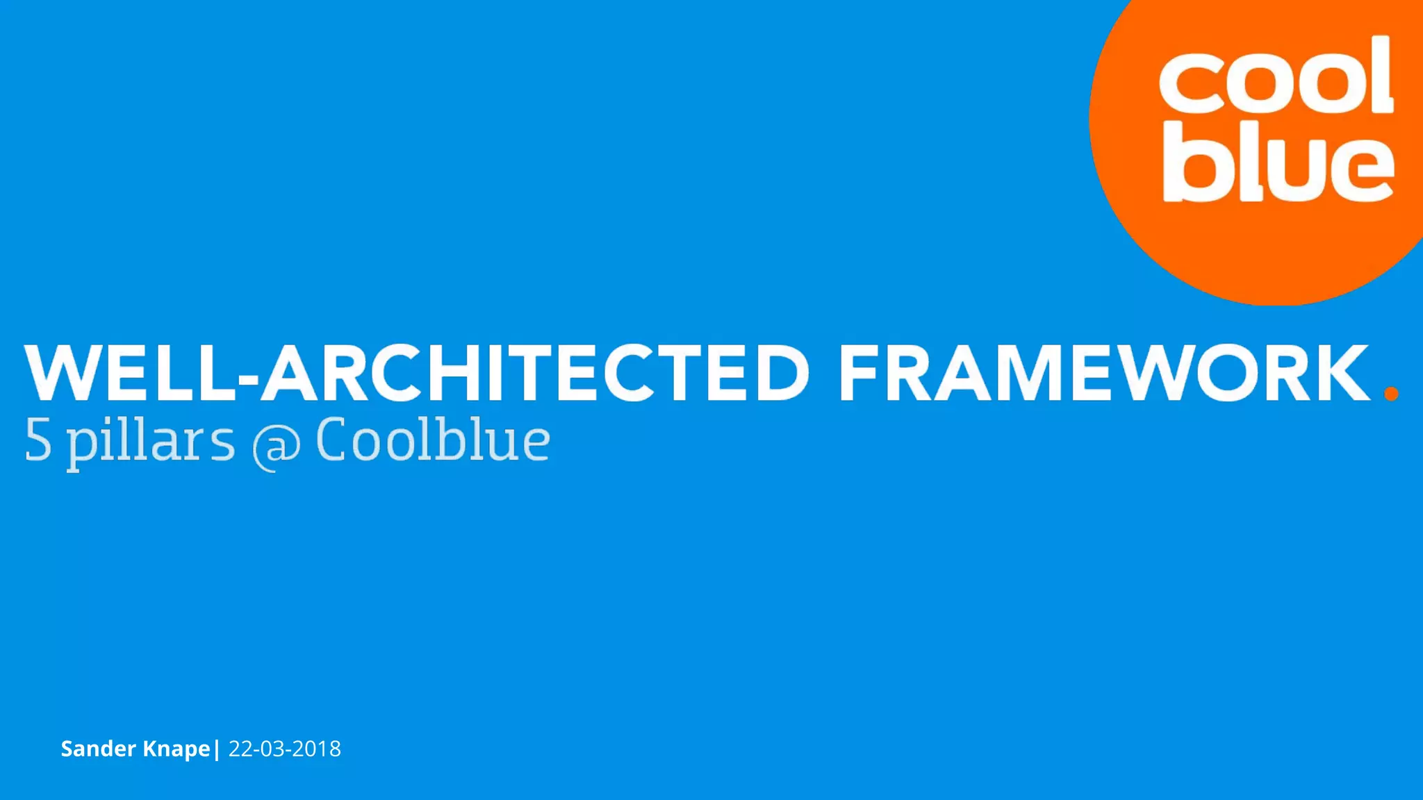 Well Architected Framework Presentation Tu Delft Ppt