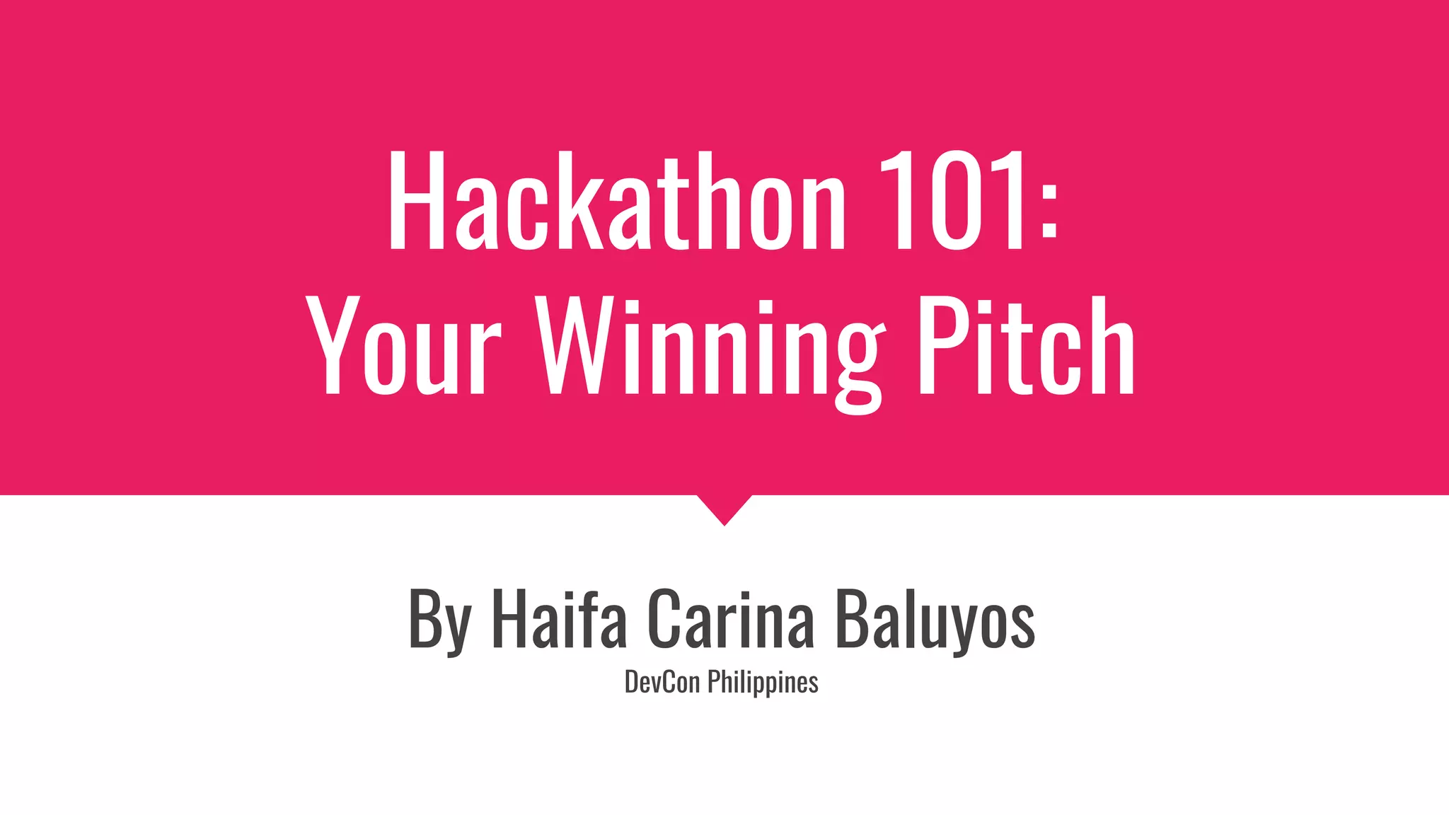Hackathon 101: How to Pitch | Hack to the Future Mar 2018 | PPT