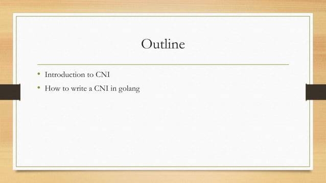 Writing the Container Network Interface(CNI) plugin in golang | PPT